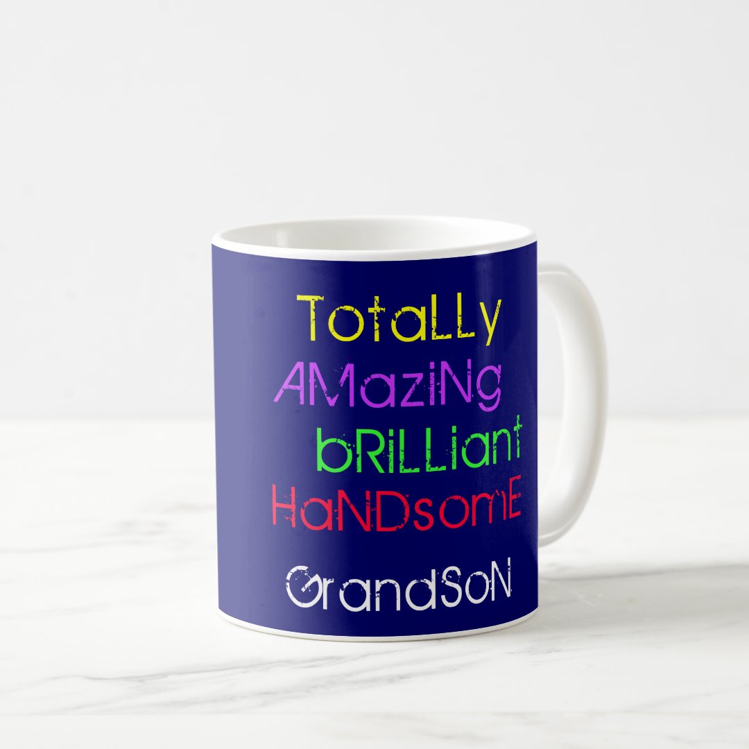 Amazing Brilliant Handsome Grandson Personalised Coffee Mug | Zazzle