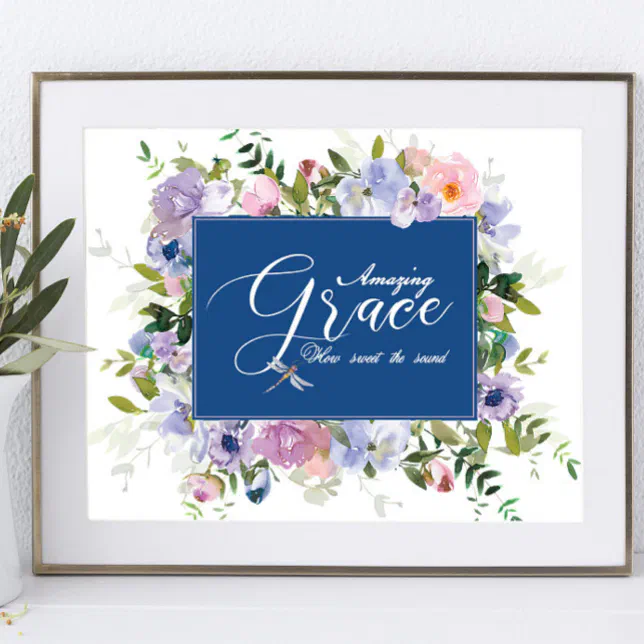 Amazing grace floral poster | Zazzle