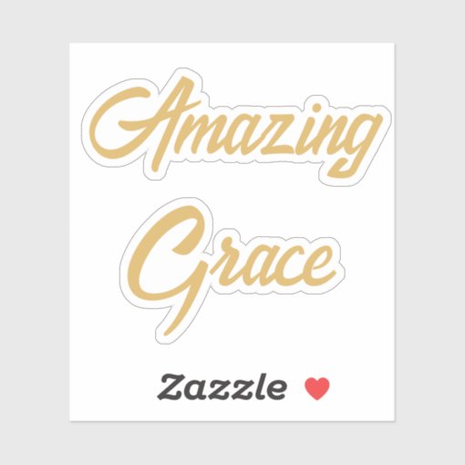 Amazing Grace Hand Lettering Gold Sticker | Zazzle