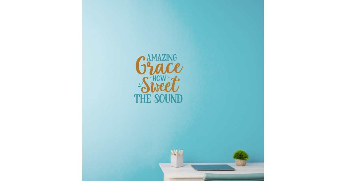 Amazing Grace Wall Decal | Zazzle