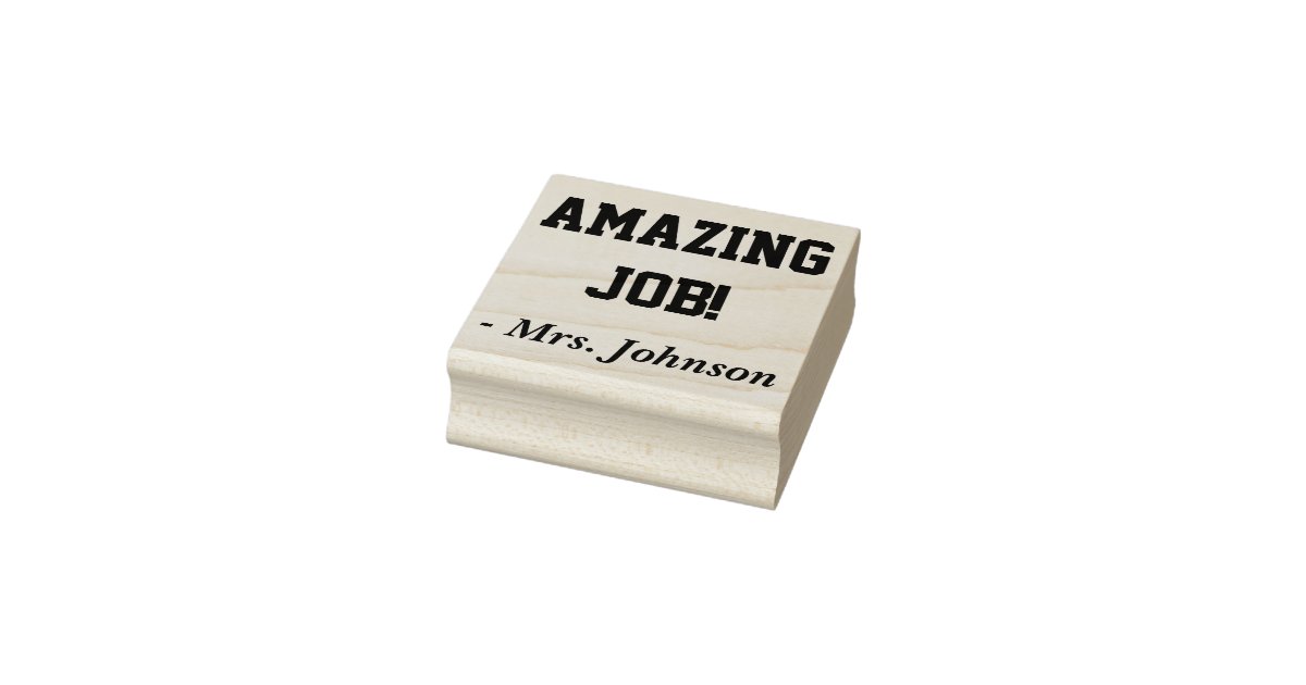 "AMAZING JOB!" Acknowledgement Rubber Stamp | Zazzle