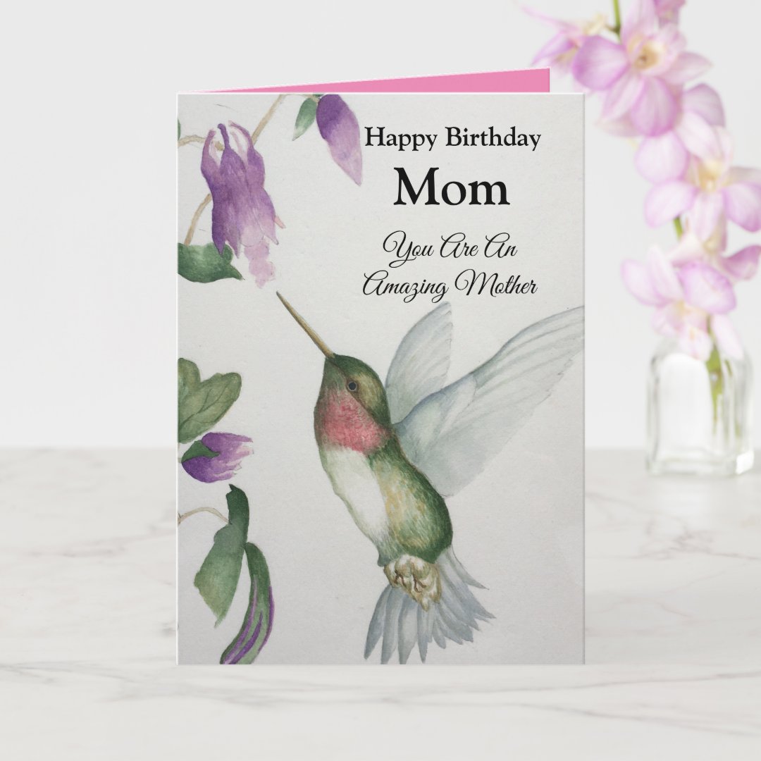 Amazing Mother Happy Birthday Sweet Hummingbird Card | Zazzle