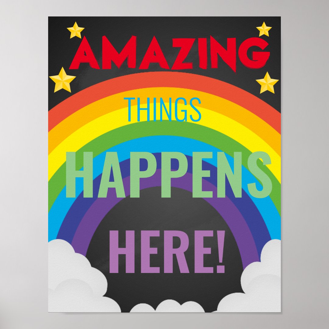 amazing things happens here classroom poster | Zazzle