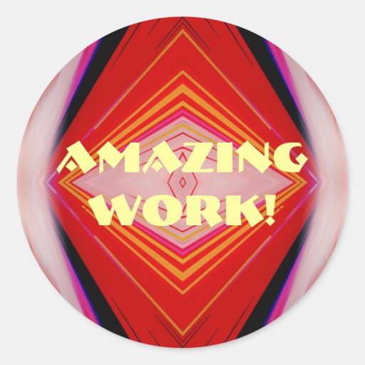 Amazing Work Round Reward Sticker | Zazzle