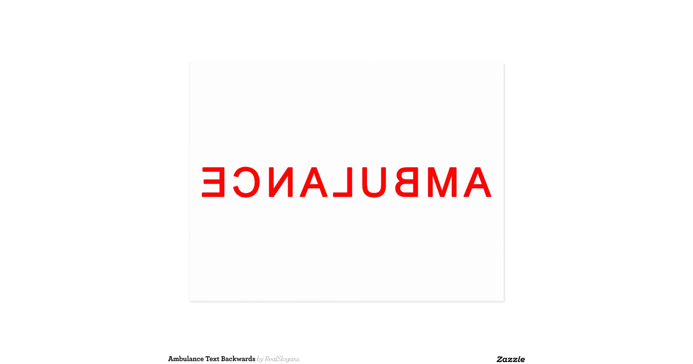 ambulance_text_backwards_postcard-rcadf9950ce17439a95a4ec51a03ef06e ...