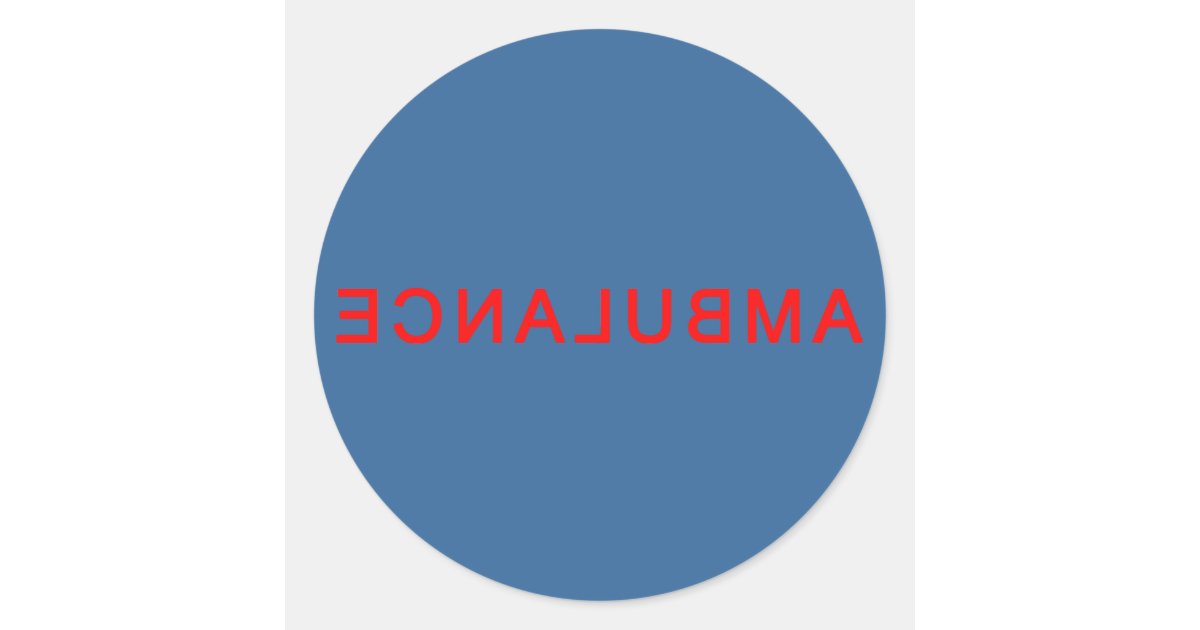 Ambulance Text Backwards sticker | Zazzle