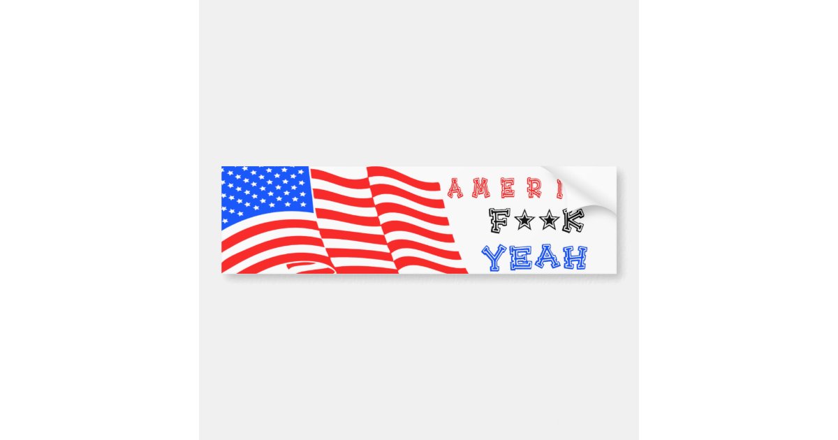 America F**k Yeah! Bumper Sticker | Zazzle
