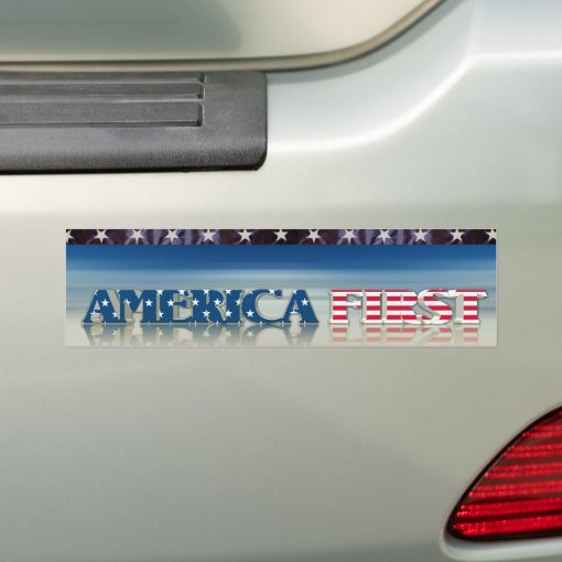 AMERICA FIRST-2 BUMPER STICKER | Zazzle