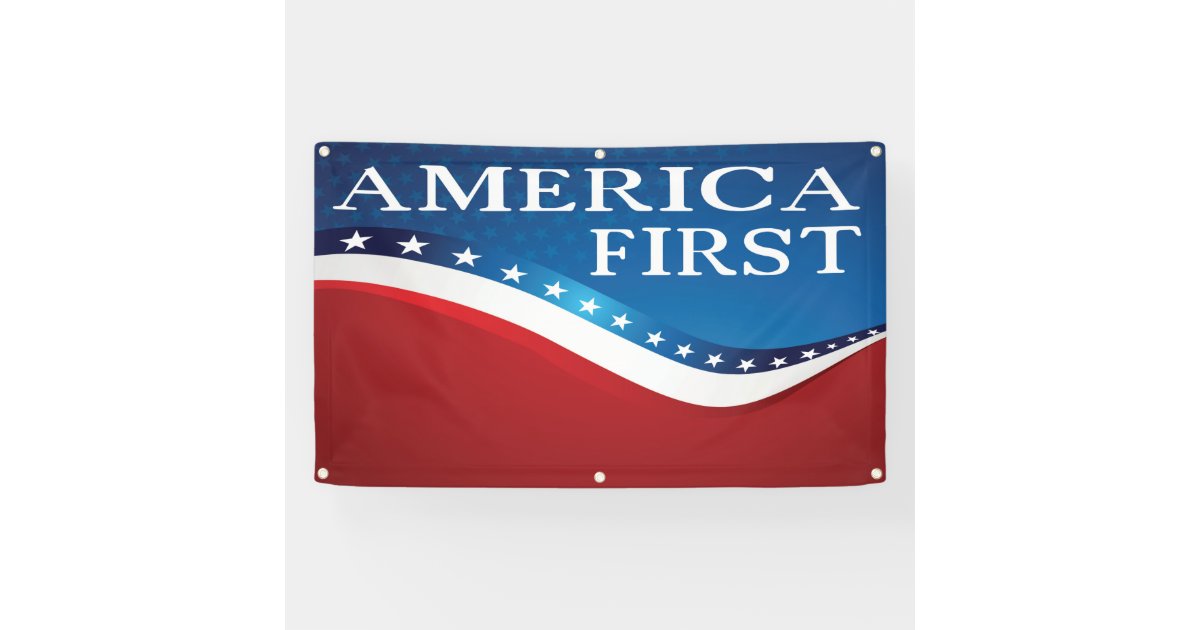 AMERICA FIRST BANNER | Zazzle