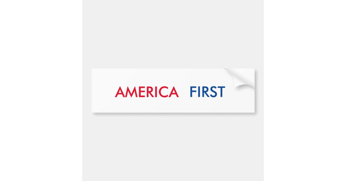 America First Bumper Sticker | Zazzle