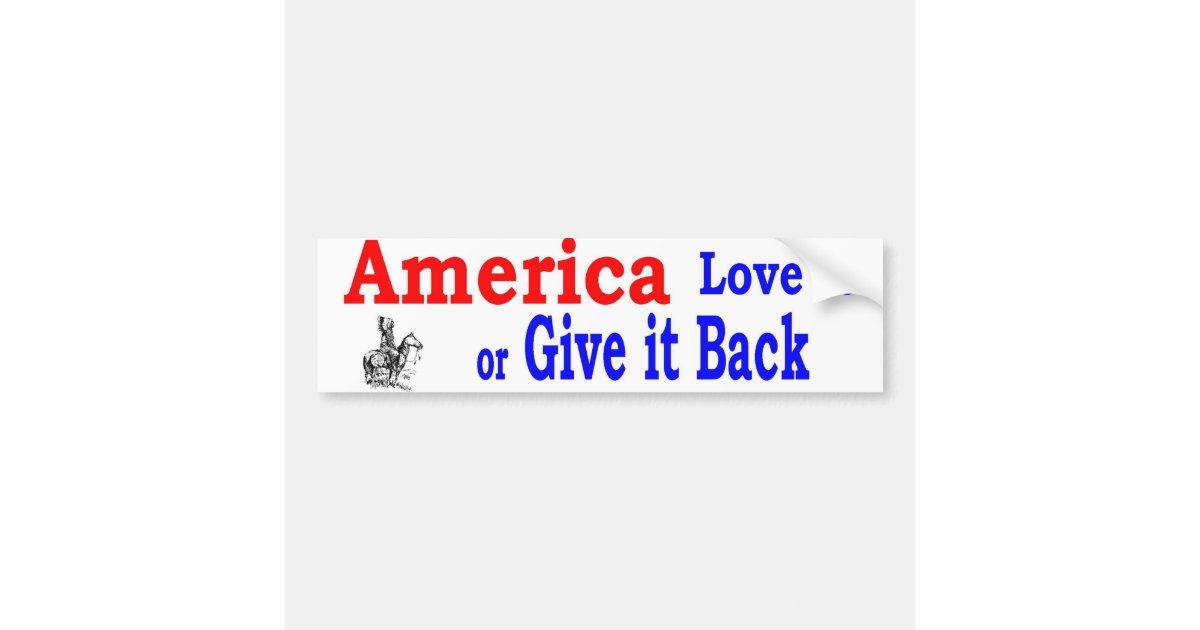 america love or give back bumper sticker | Zazzle