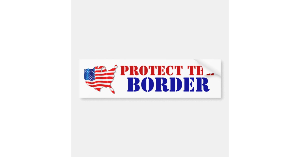 AMERICA PROTECT THE BORDER USA! Flag Bumper Sticker | Zazzle