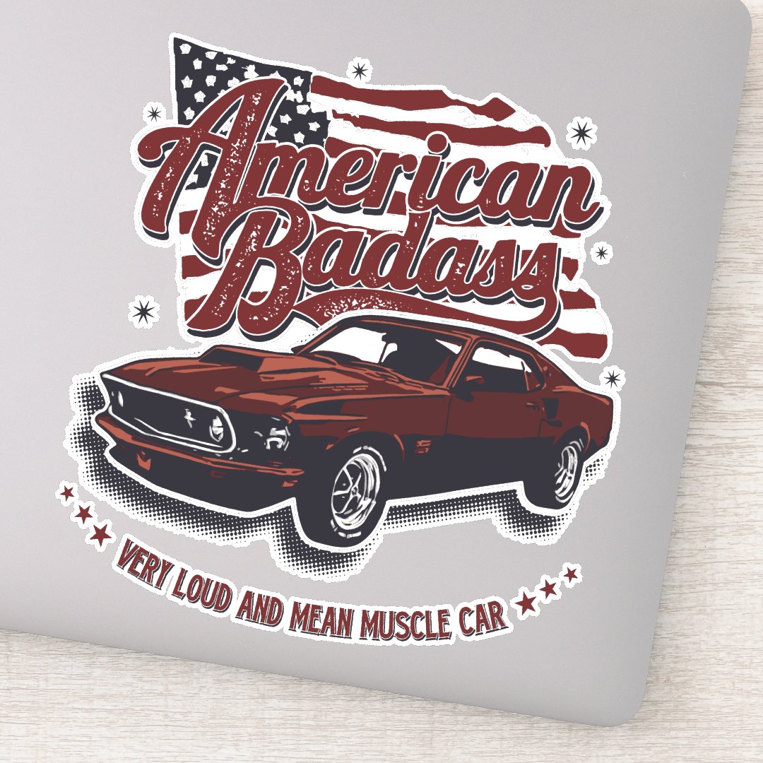American Badass Very Loud Mean Muscle Car Sticker | Zazzle