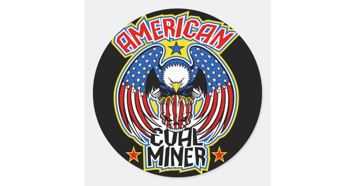 AMERICAN COAL MINER CLASSIC ROUND STICKER | Zazzle