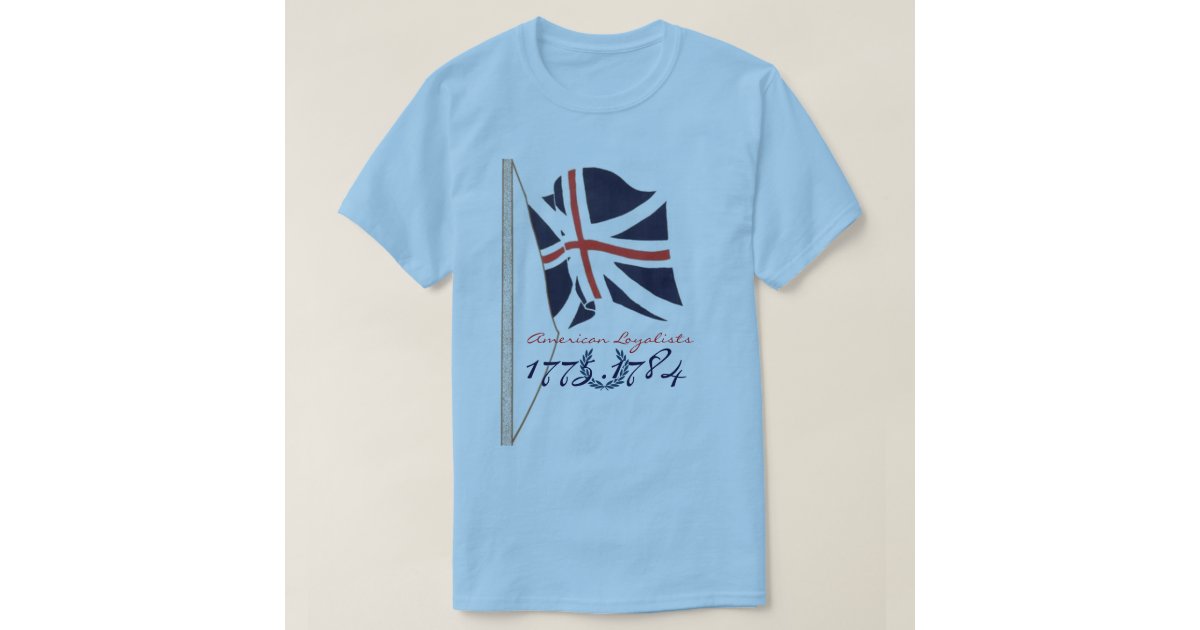 AMERICAN LOYALISTS T-Shirt | Zazzle