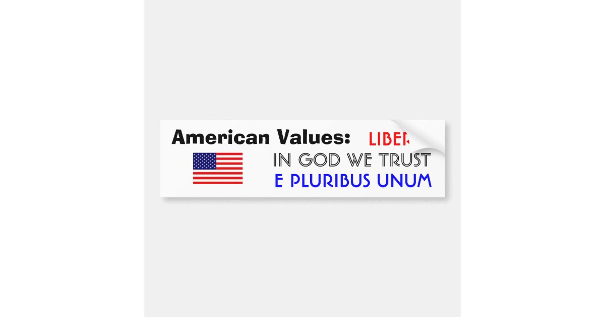 American values bumper sticker | Zazzle