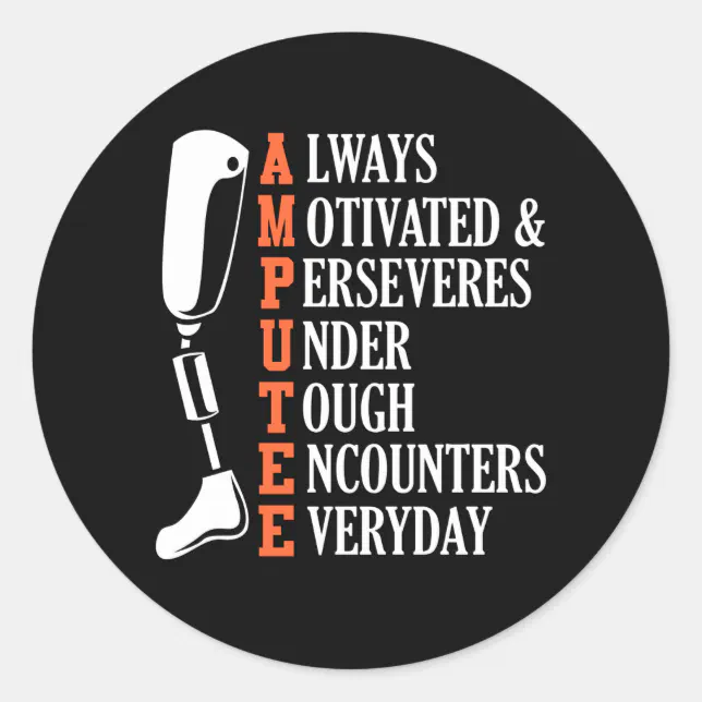 Amputee Quote Funny Leg Prosthetic Legged Surgery Classic Round Sticker ...
