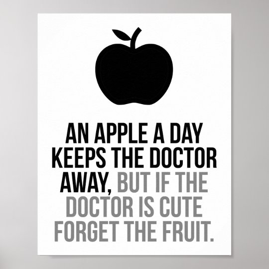 An Apple A Day Keeps The Doctor Away Poster | Zazzle.com