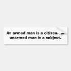 An Armed Man Is a Citizen Bumper Sticker | Zazzle.com