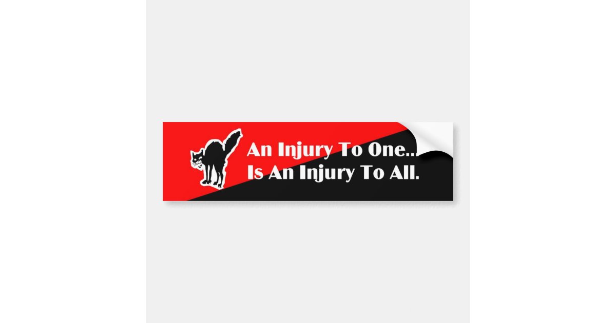 An injury to one... 2 bumpersticker bumper sticker | Zazzle