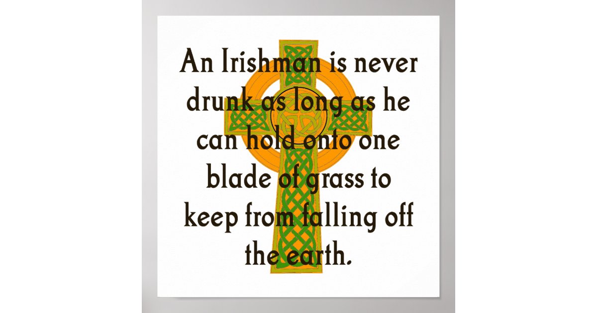 An Irishman Is Never Drunk - Irish Quote Poster | Zazzle