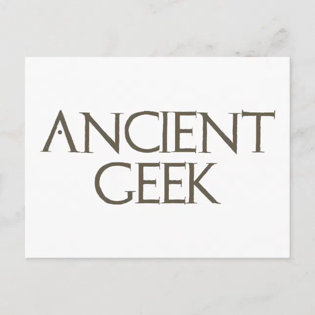 Ancient Geek Postcard | Zazzle