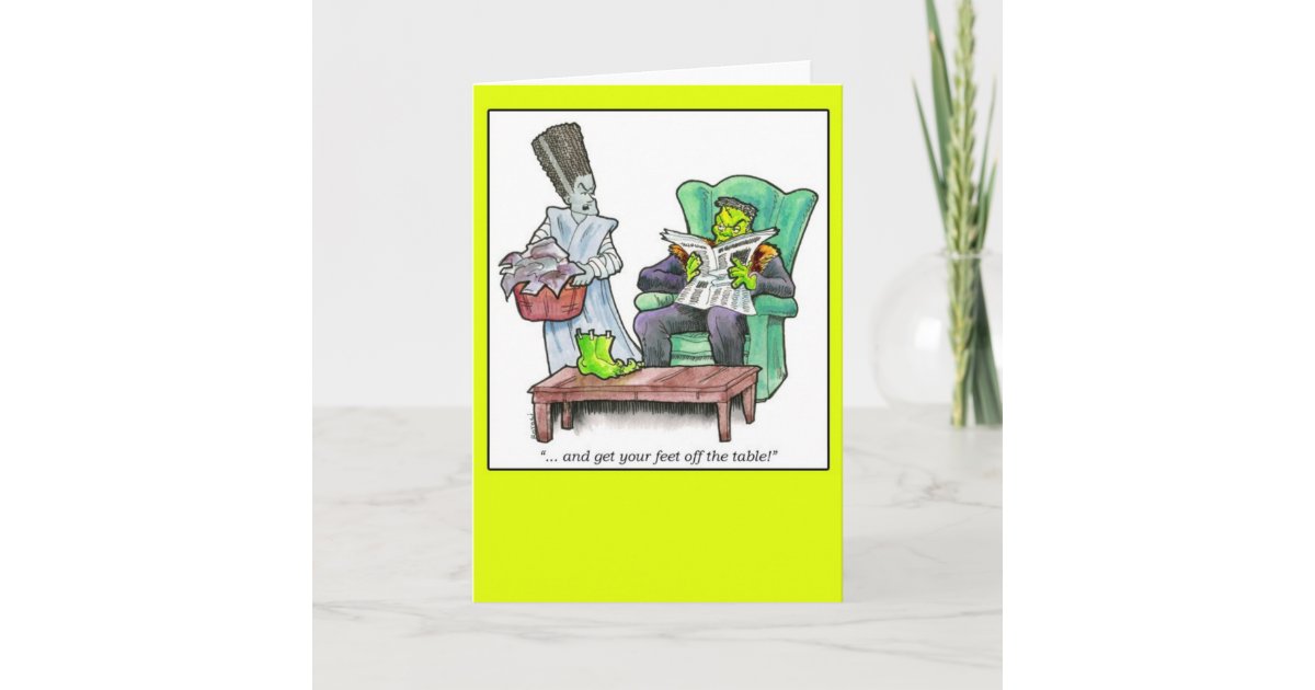 and get your feet off the table!" card | Zazzle
