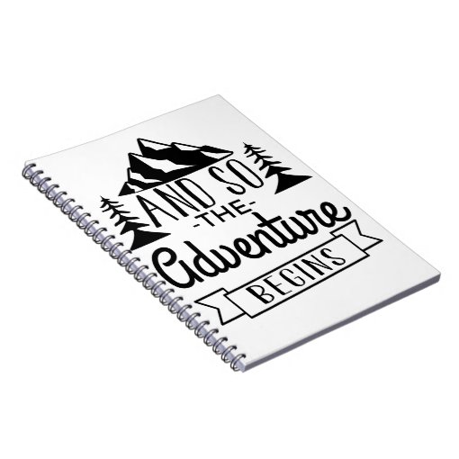 And So The Adventure Begins Notebook | Zazzle