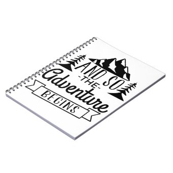 And So The Adventure Begins Notebook | Zazzle