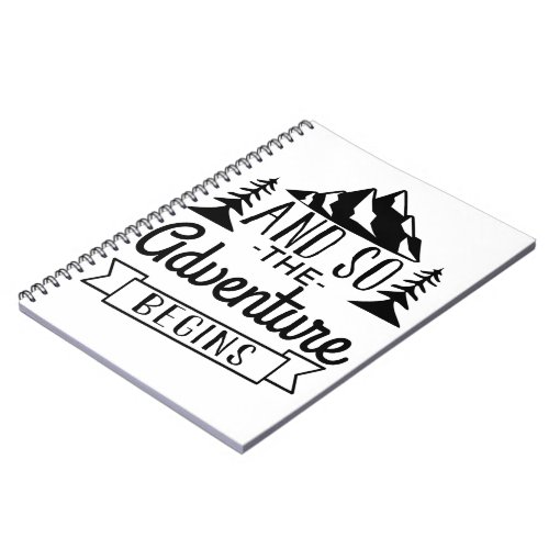 And So The Adventure Begins Notebook | Zazzle