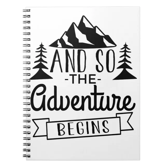And So The Adventure Begins Notebook | Zazzle