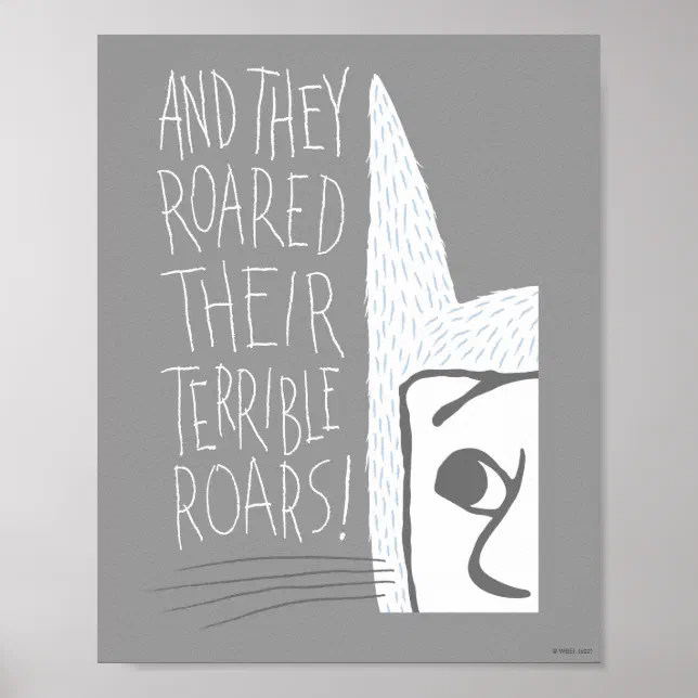 And they Roared Their Terrible Roars! Poster | Zazzle