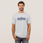 Anesthesia T-Shirt | Zazzle