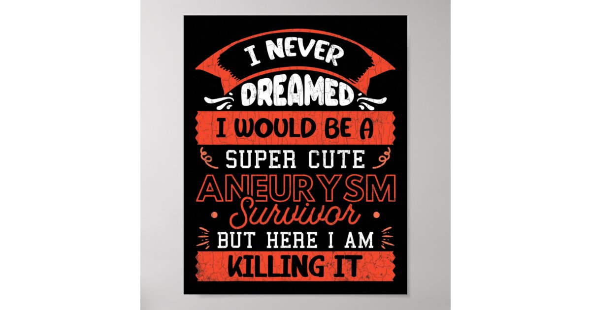 Aneurysm Survivor Brain Surgery Awareness Graphic Poster | Zazzle