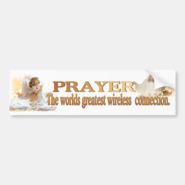 Angelic Prayer Worlds Greatest Wireless Connection Bumper Sticker | Zazzle