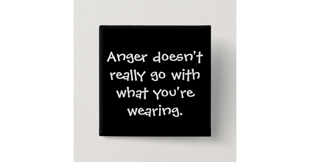 Anger Management Button | Zazzle