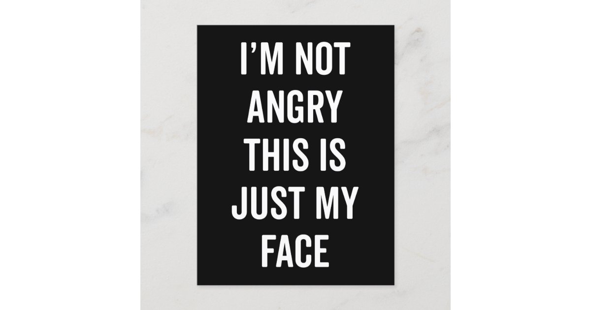 Angry Face Funny Quote Postcard | Zazzle