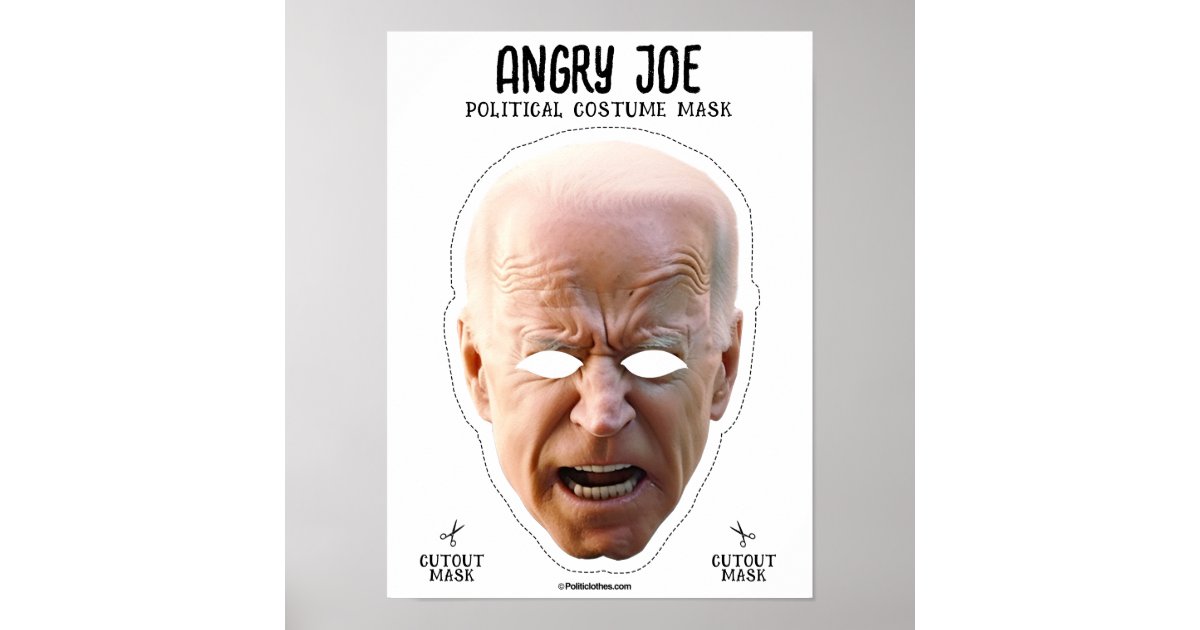Angry Joe Biden Costume Mask Poster | Zazzle