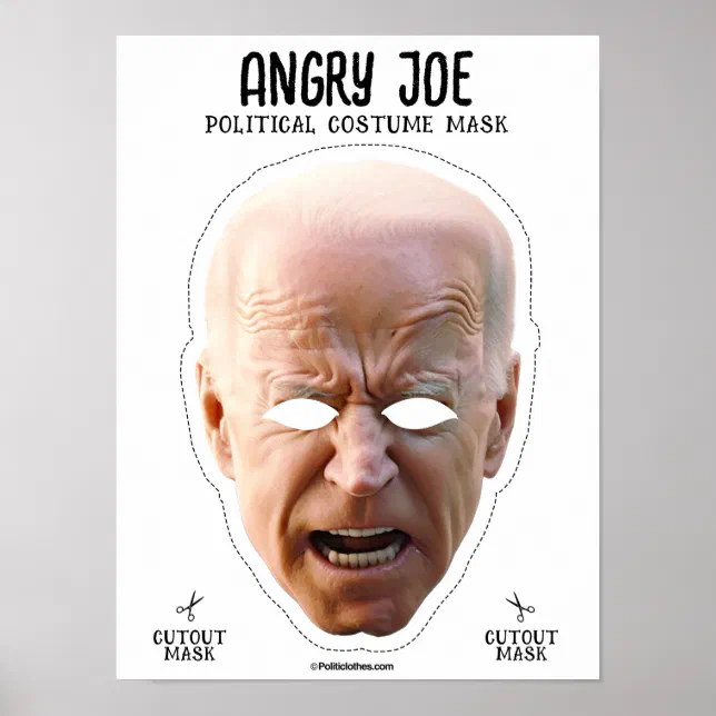 Angry Joe Biden Costume Mask Poster | Zazzle