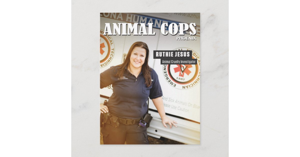 Animal Cops Phoenix: Ruthie Post Card | Zazzle