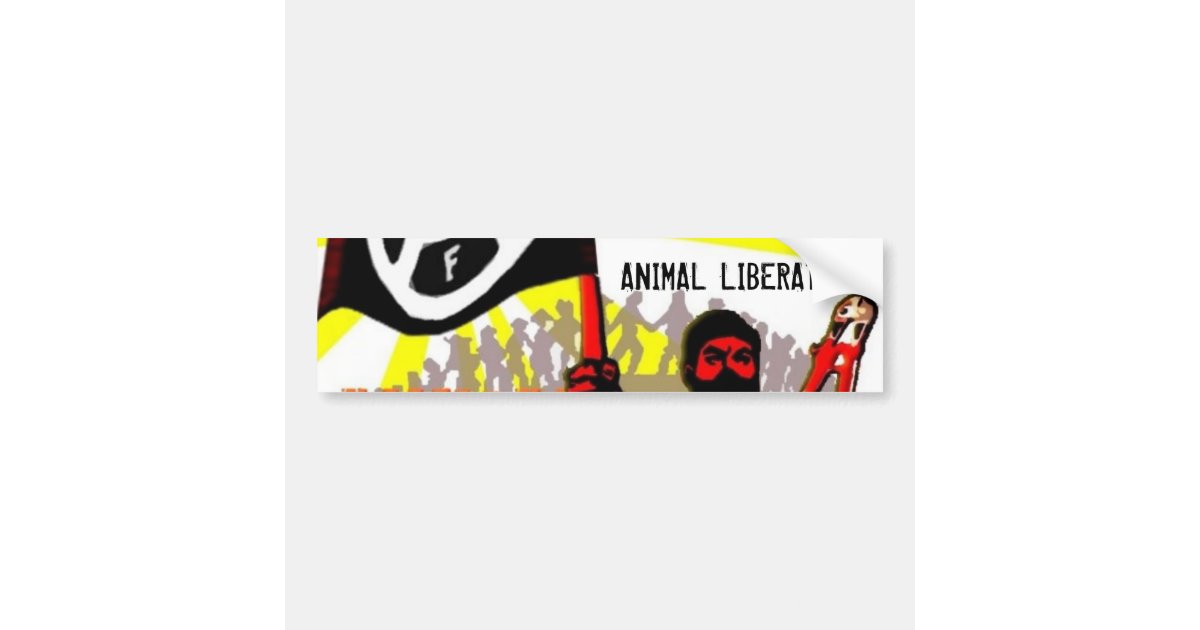 Animal Liberation Bumper Sticker | Zazzle
