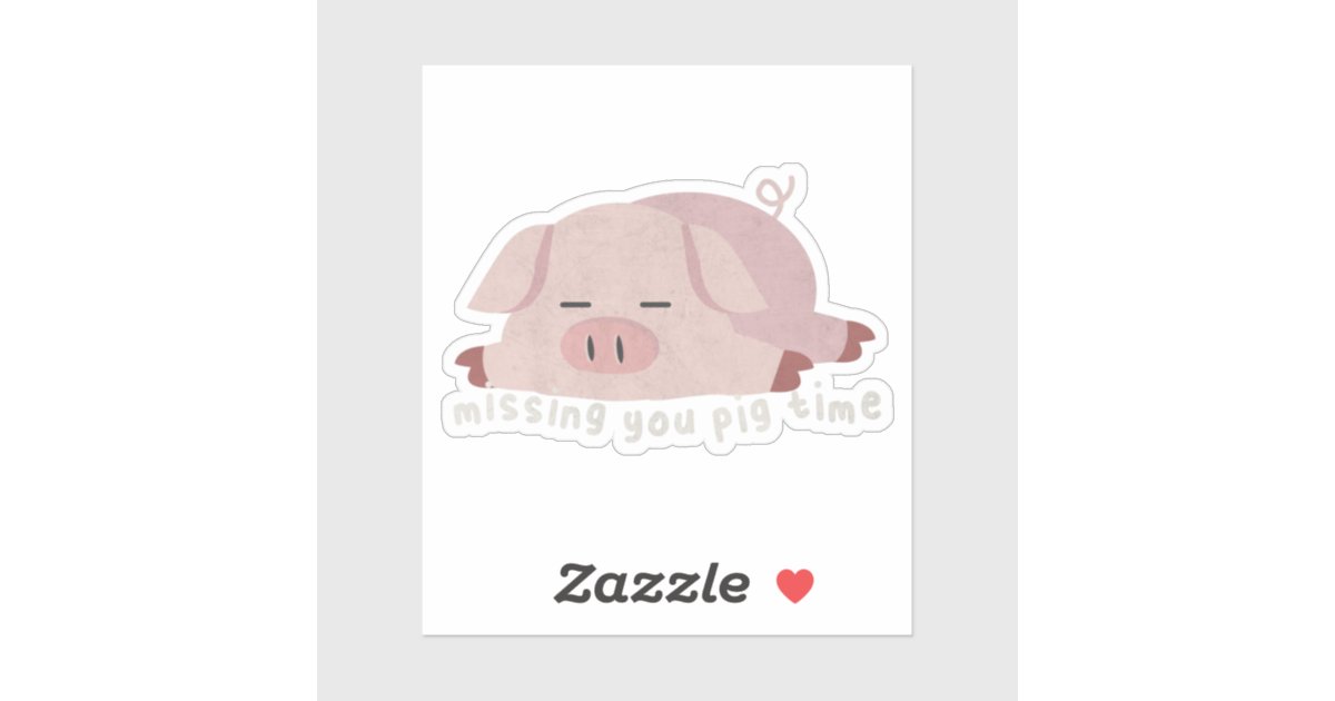 Animal Pun: Missing You Pig Time Sticker | Zazzle
