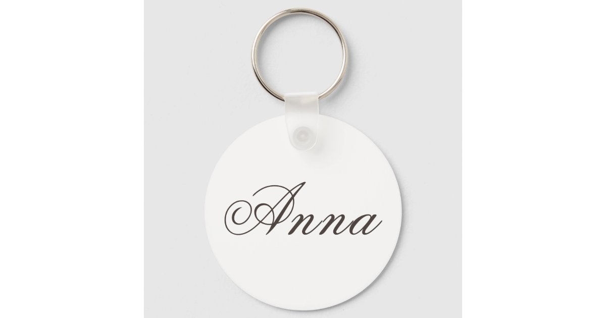 "Anna" named Basic Round Keychain | Zazzle