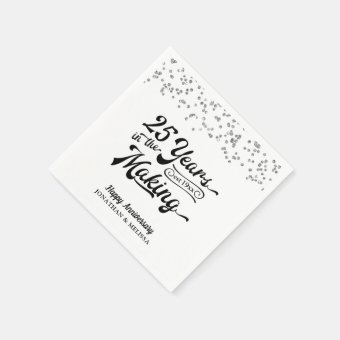 Anniversary 25 YEARS IN THE MAKING Silver Confetti Napkins | Zazzle