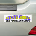 Annoy A Liberal: Use Facts & Logic! Bumper Sticker | Zazzle