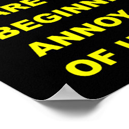 Annoying Know-It-All Funny Poster Sign | Zazzle