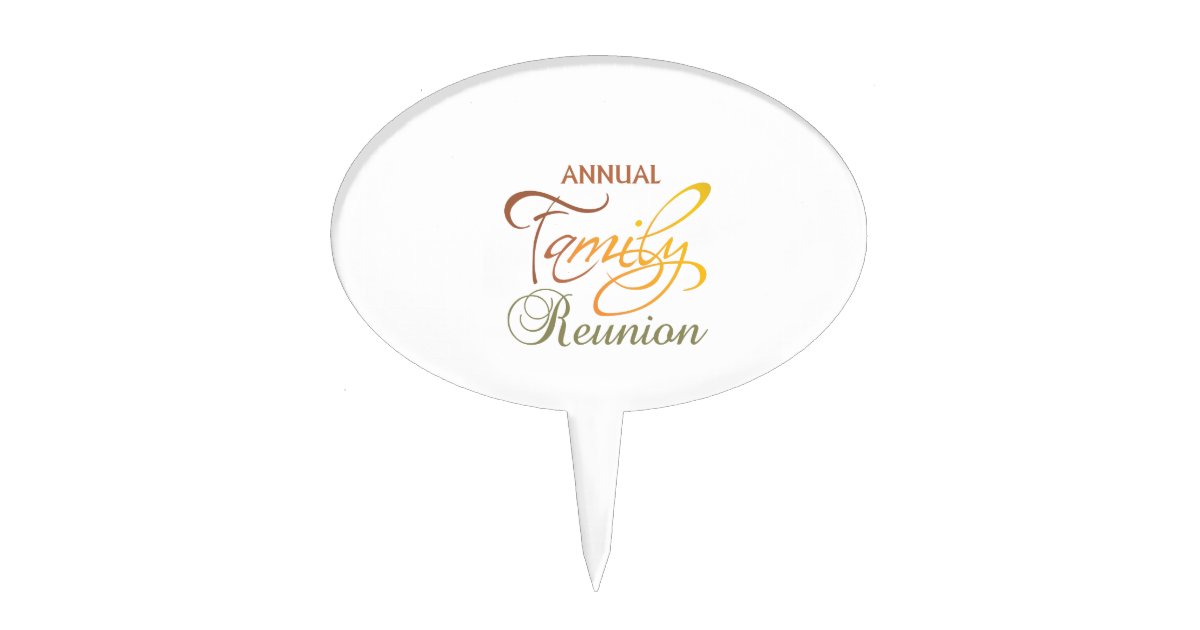 Annual Family Reunion Cake Topper | Zazzle