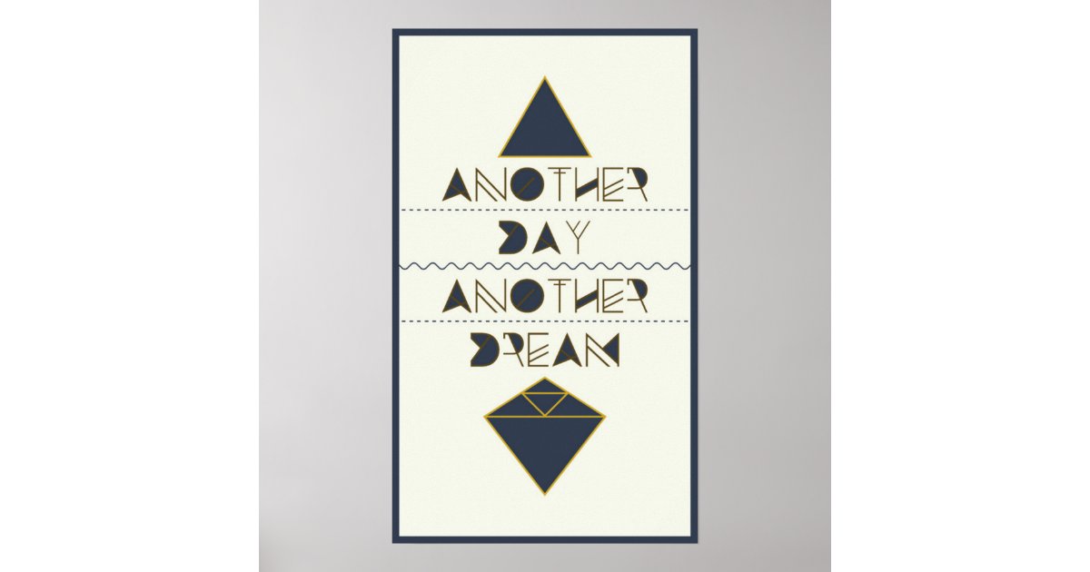 Another Day Another Dream Poster | Zazzle