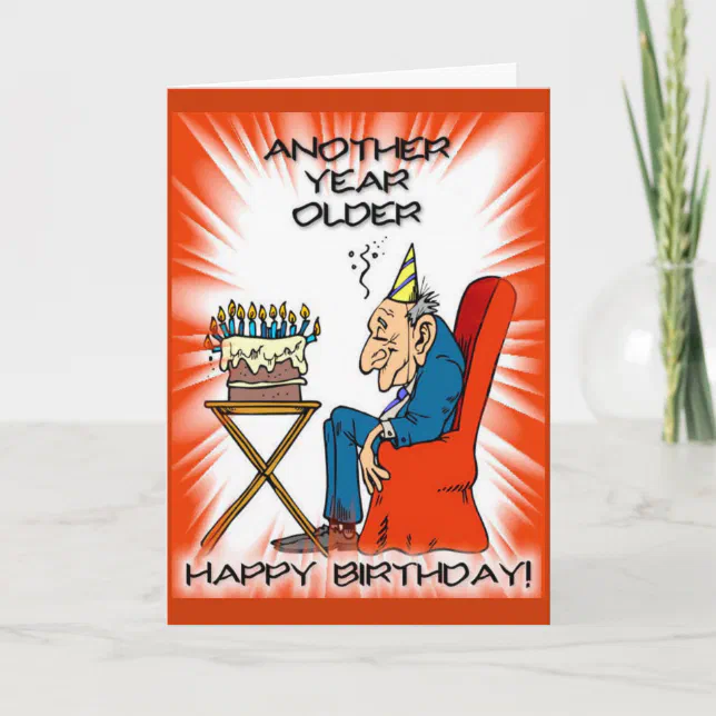 Another Year Older: Old Timer Birthday Card | Zazzle