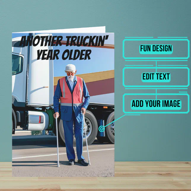 Another Year Older Truck Driver Funny Birthday Card | Zazzle